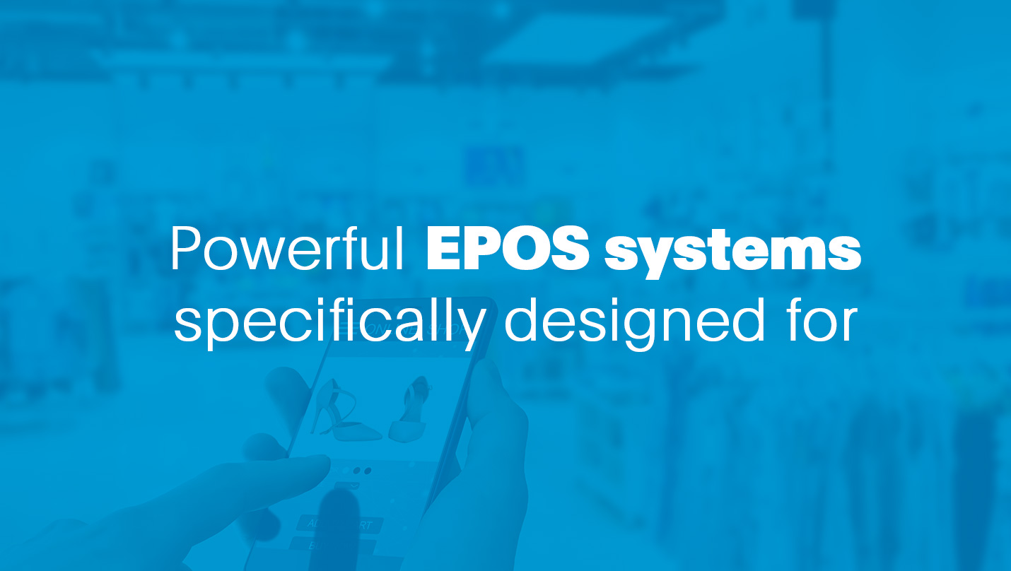 Retail Integration – Powerful EPOS Systems Tailored To Your Needs
